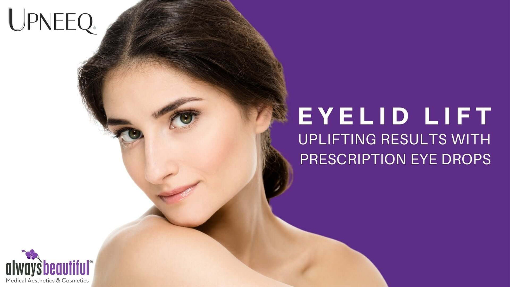 Upneeq Daily Prescription Eye Opening Drops: Daily Dosing Lift